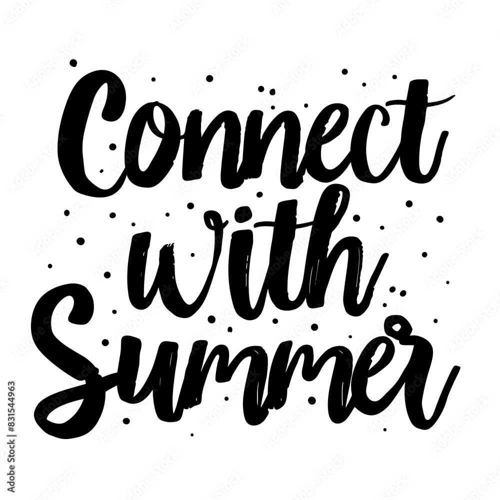 Connect with Summer brush pen lettering, hand drawn calligraphy, T ...