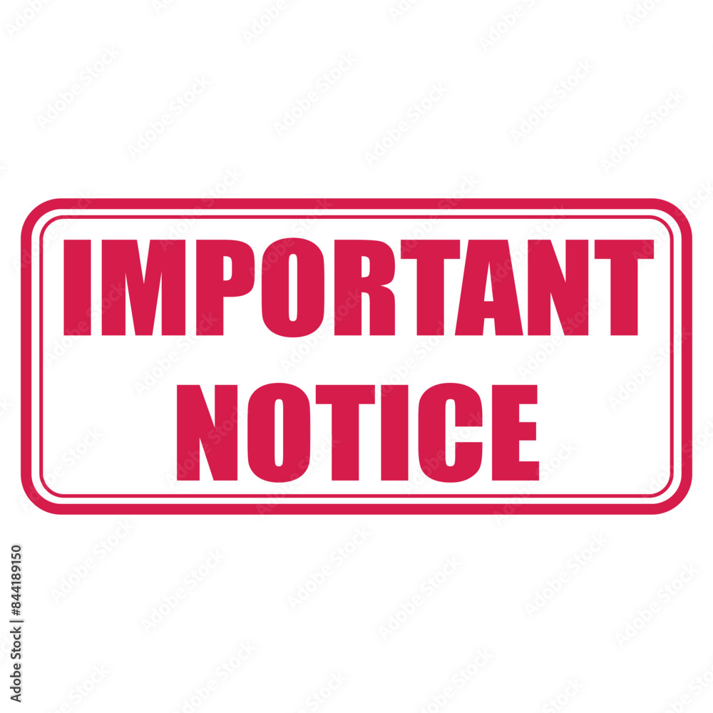 Important notice sign, seal vector, important notice stamp, sign, label ...