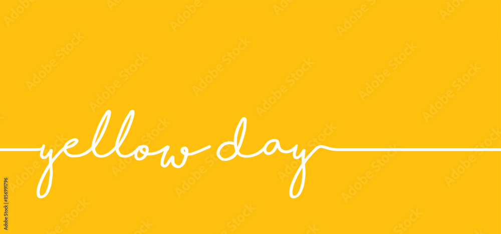 Happy yellow day. Means the happiest day of the year. It is a public ...