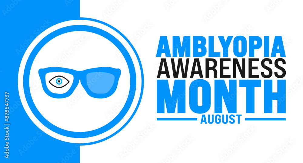 Amblyopia Awareness Month is observed every year in August. Holiday ...