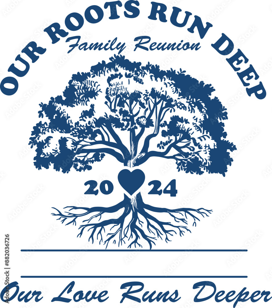 Family Reunion Tree Quote, Family Shirt Design, Our Root Run Deep But ...