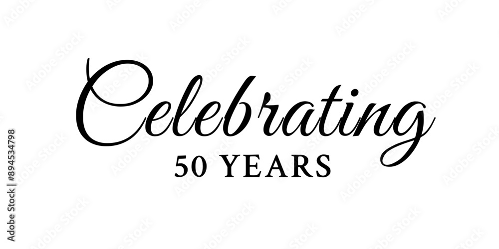 Celebrating 50 Years - Lettering design for holidays isolated on ...