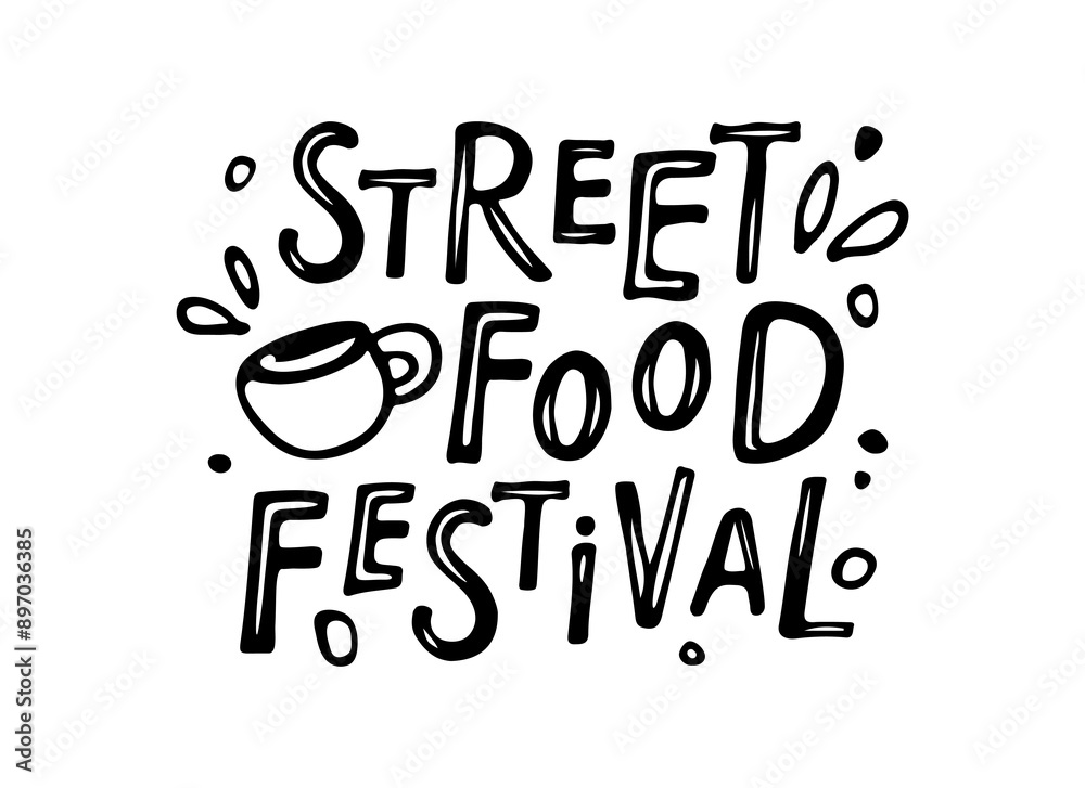 Street Food Festival sign. Hand drawn Lettering for Restaurant, Cafe ...