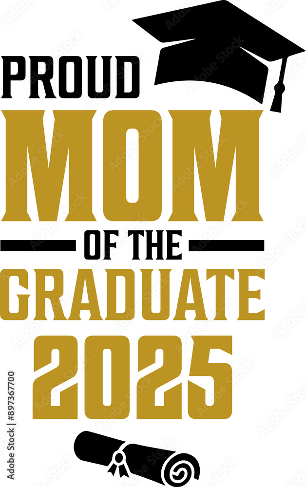 proud graduate, dad, mom, brother, sister class of graduate 2025 ...