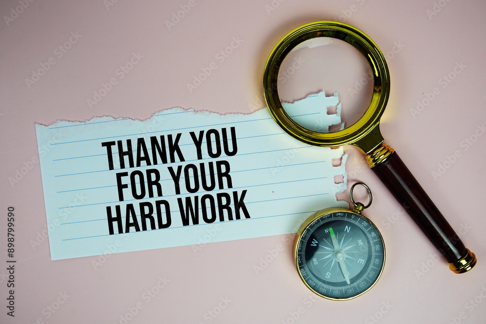 Thank Your For Your Hard Work quotes text on paper torn with compass ...
