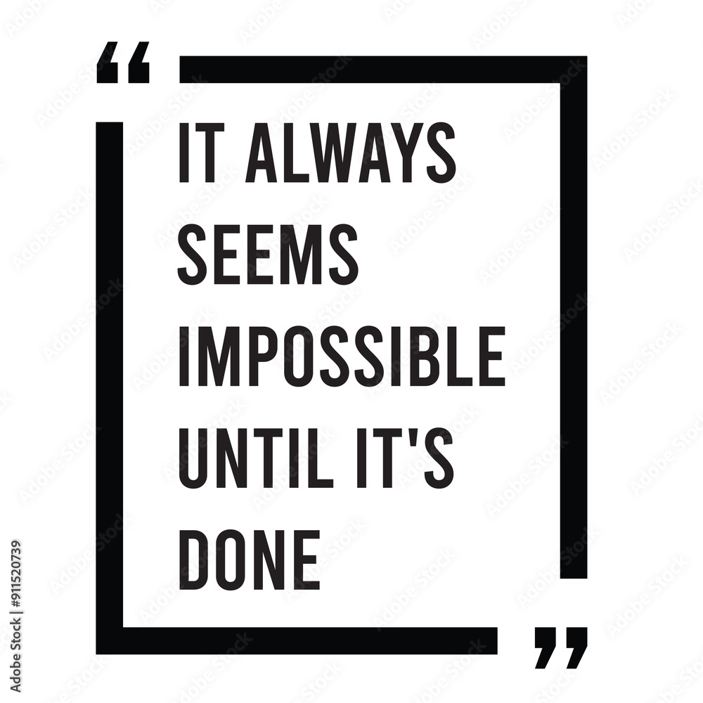 it always seems impossible until it's done inspirational quote ...