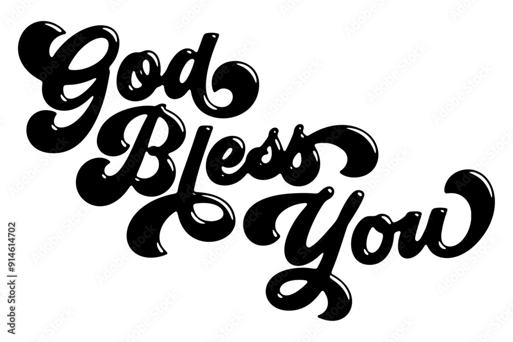Words ‘God Bless You’ written in stylized retro bubble script lettering ...