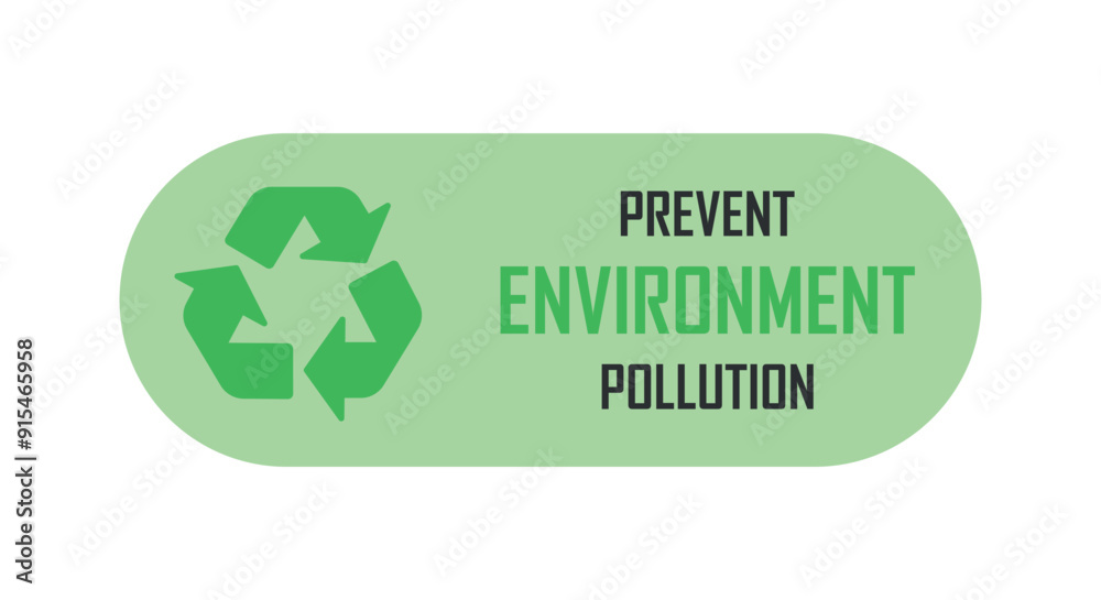 Prevent environment pollution, waste management sign, 3r concept ...