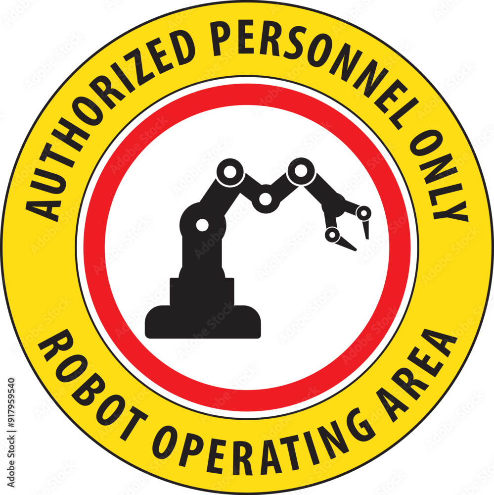Robot operating area no entry authorized personnel only warning sticker ...