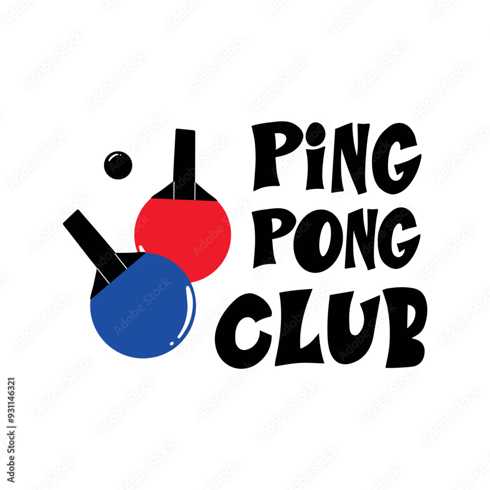 Ping pong phrases. Hand drawn illustration with typography. Racket silhouette and ball for ...
