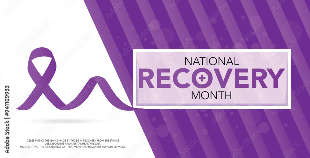 National Recovery Month is observed every September in the United ...