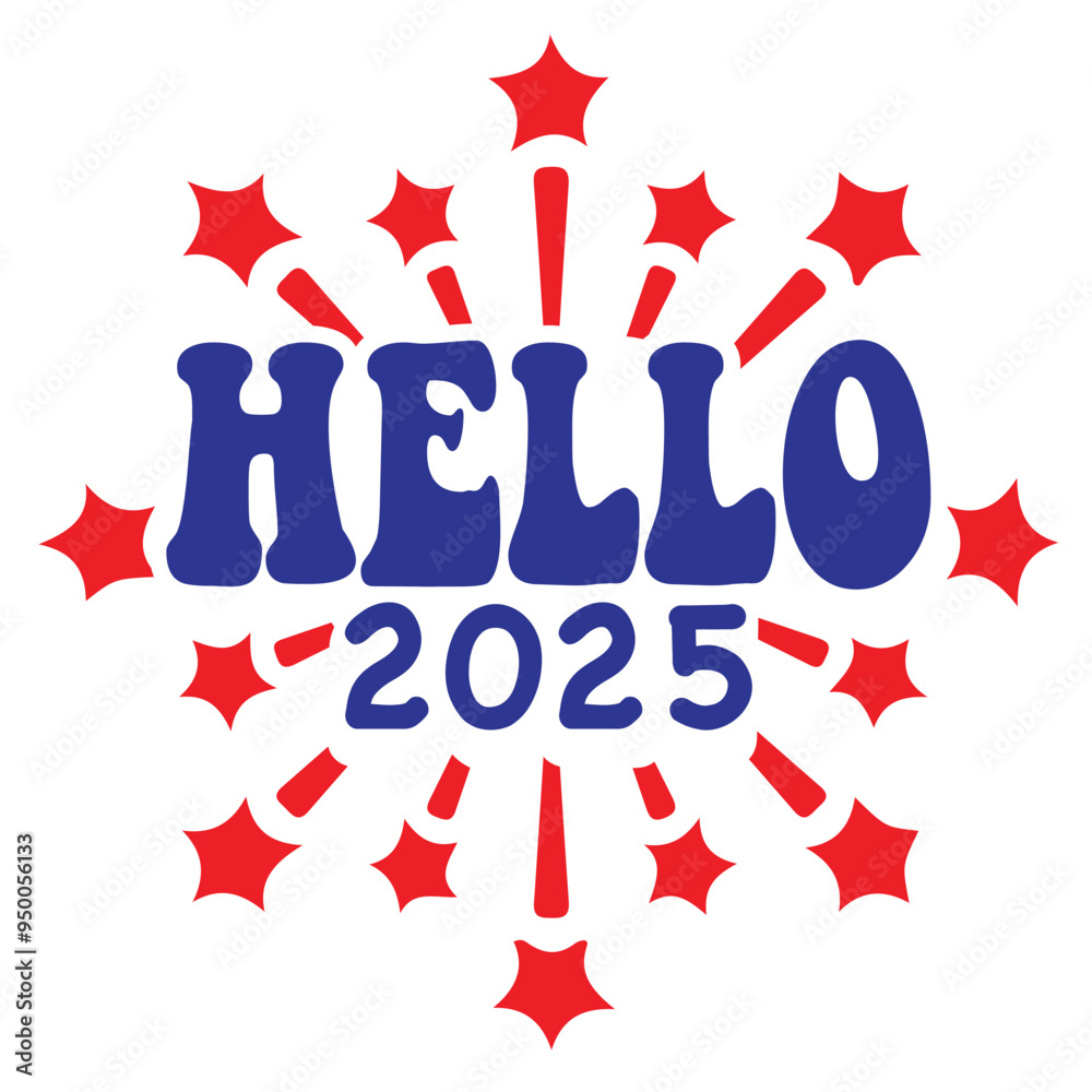 Happy New Year, Welcome 2025, Hello 2025, Finally 2025, Better ...