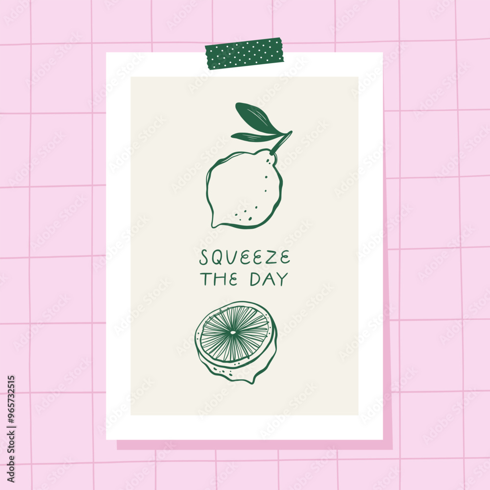 Poster with lemons and hand written phrase "Squeeze the day ...