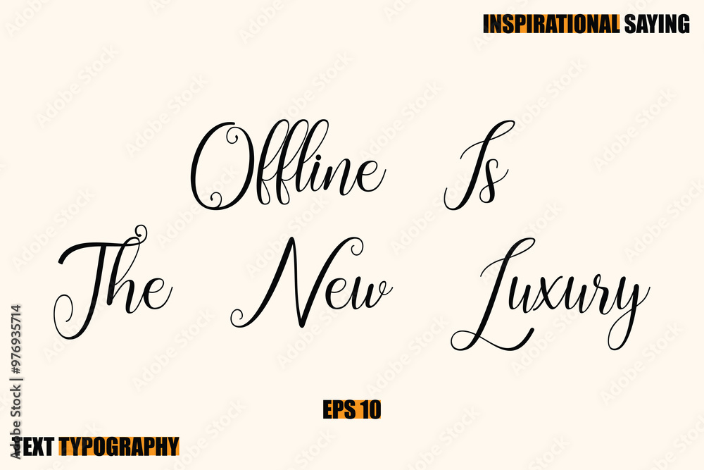 Inspirational Quote Of Modern Cursive Typography Text Offline Is The ...