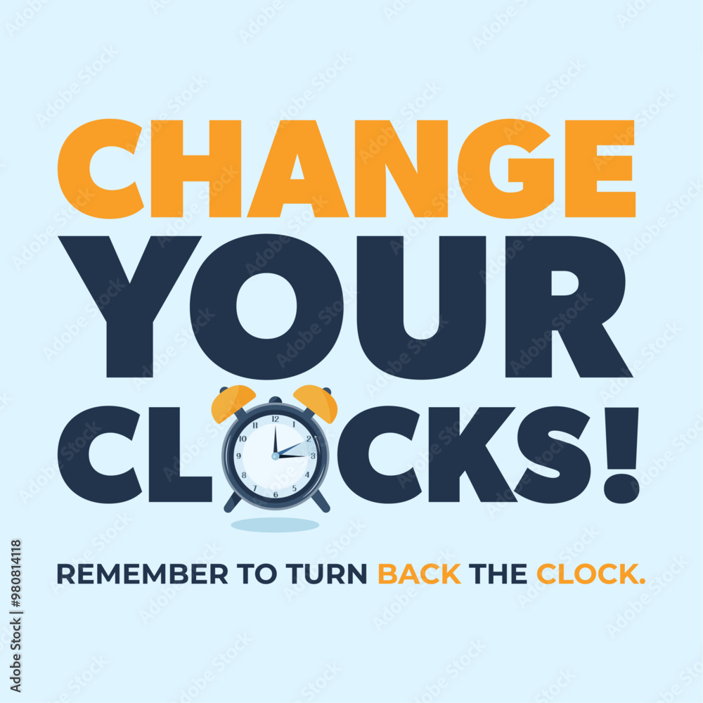 Change your clocks! Remember to turn back the clock reminder. Modern ...