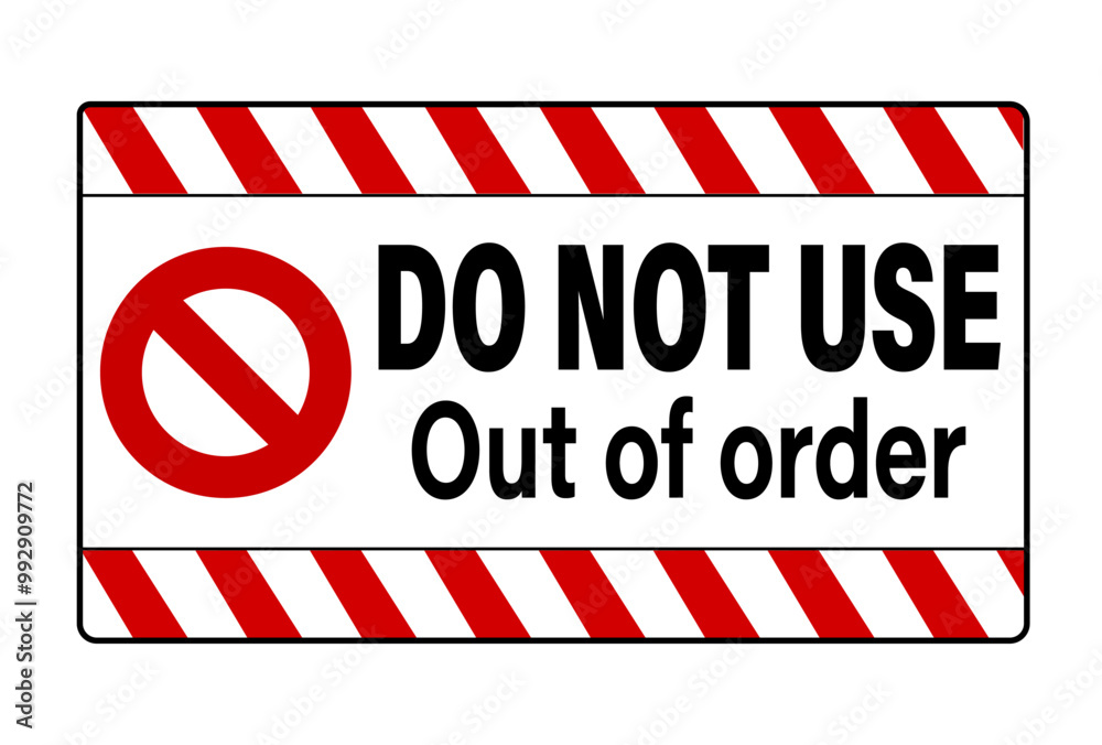 Do not use, out of order. Warning sign with generic round ban sign ...