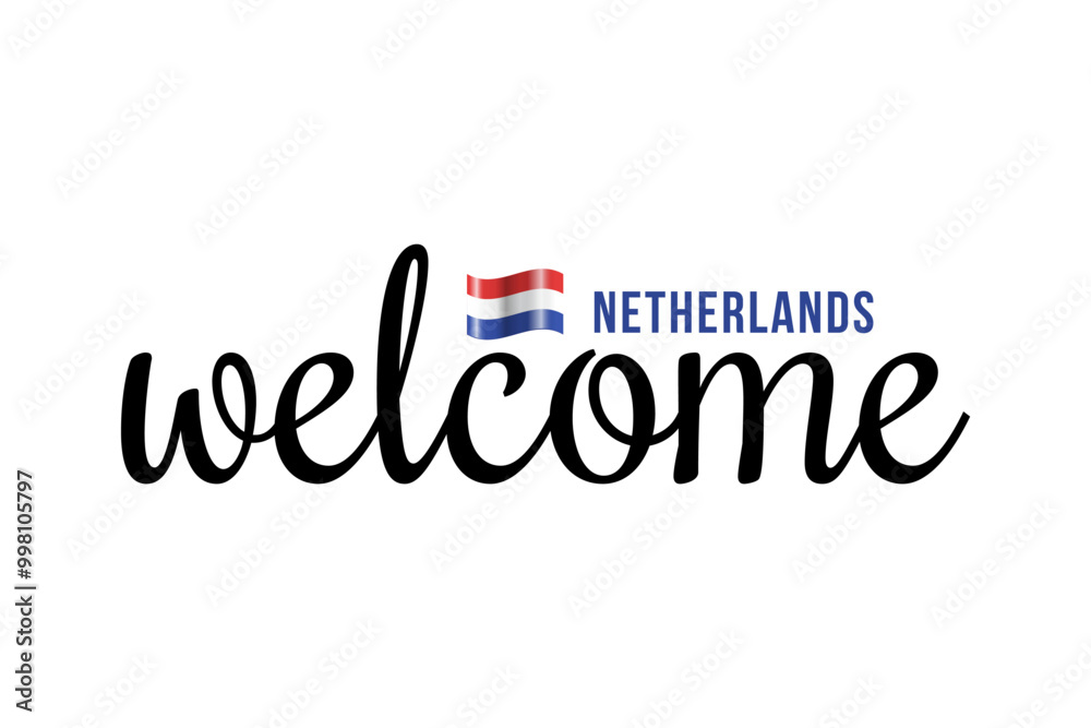 Welcome to Netherland lettering with 3d flag. Netherland welcome to ...