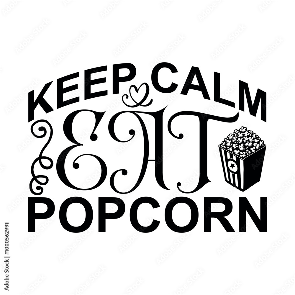 Keep Calm Eat Popcorn-Popcorn Day t shirt design, Calligraphy graphic ...