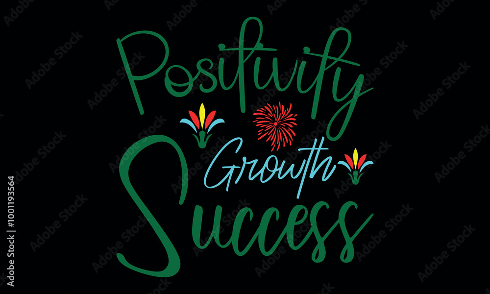 Positivity Growth Success-New Year New Beginnings t shirts design ...