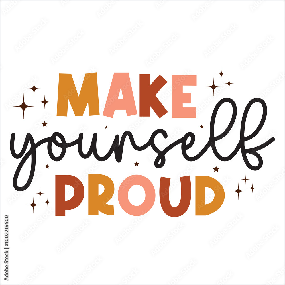 Make Yourself proud Svg Clipart Dxf Png, Motivational Quote Svg ...