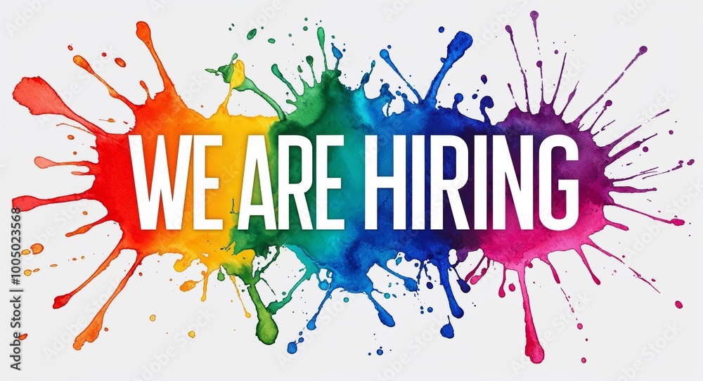 we are hiring word lettering on colorful paint watercolor splash on ...