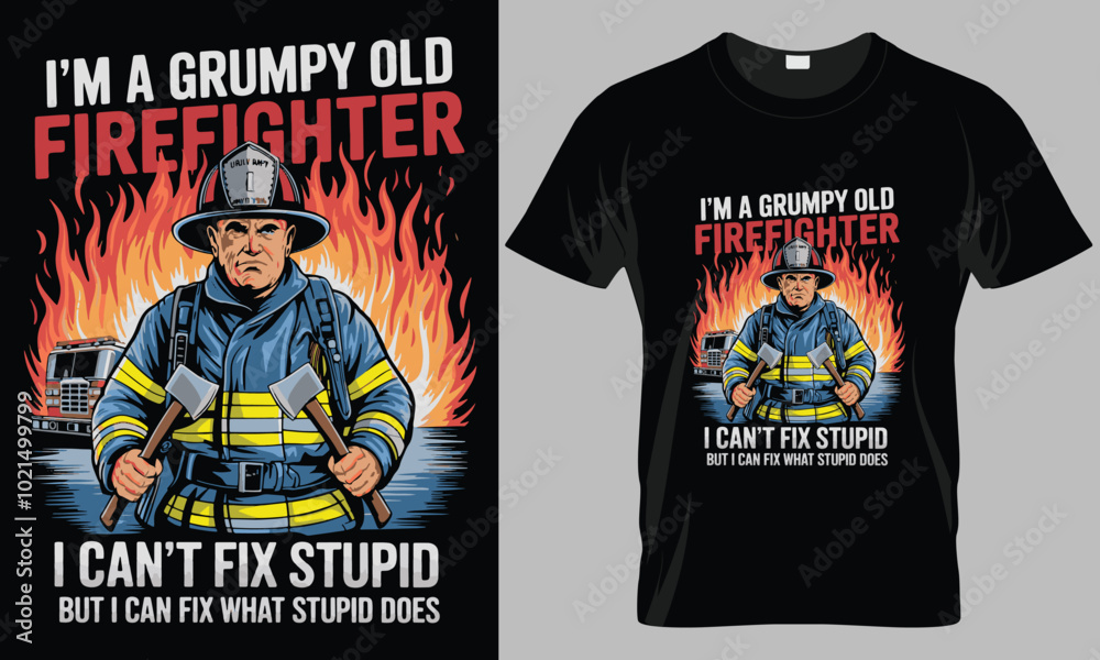 Im a grumpy old firefighter - Firefighter typography vector T-shirt ...