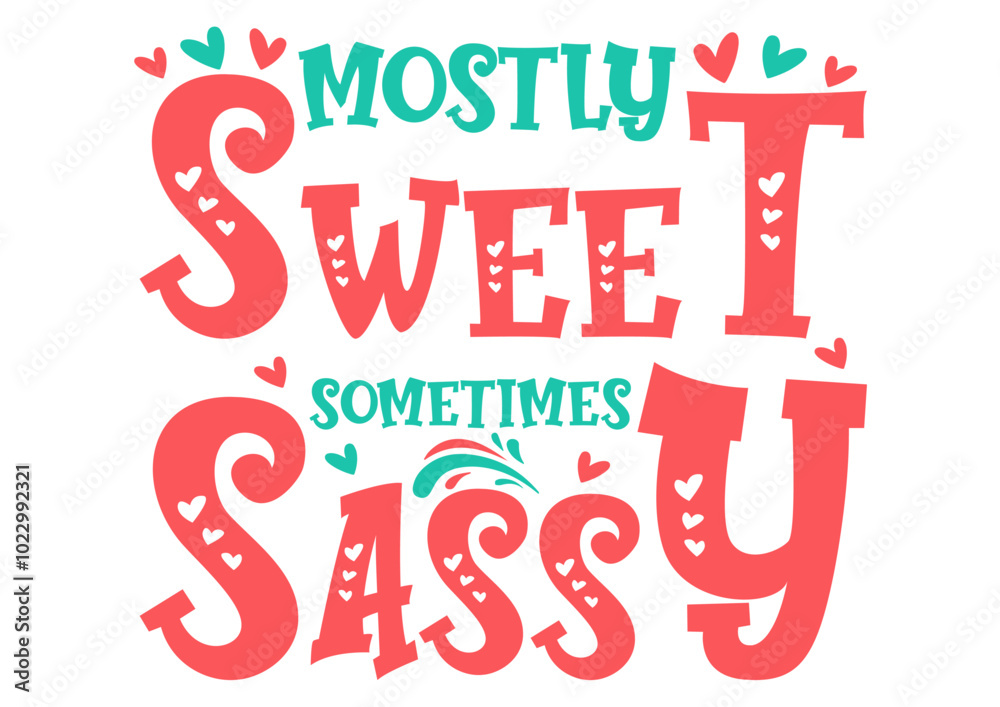 Mostly sweet sometimes sassy t shirt design, digital file, logo, svg ...