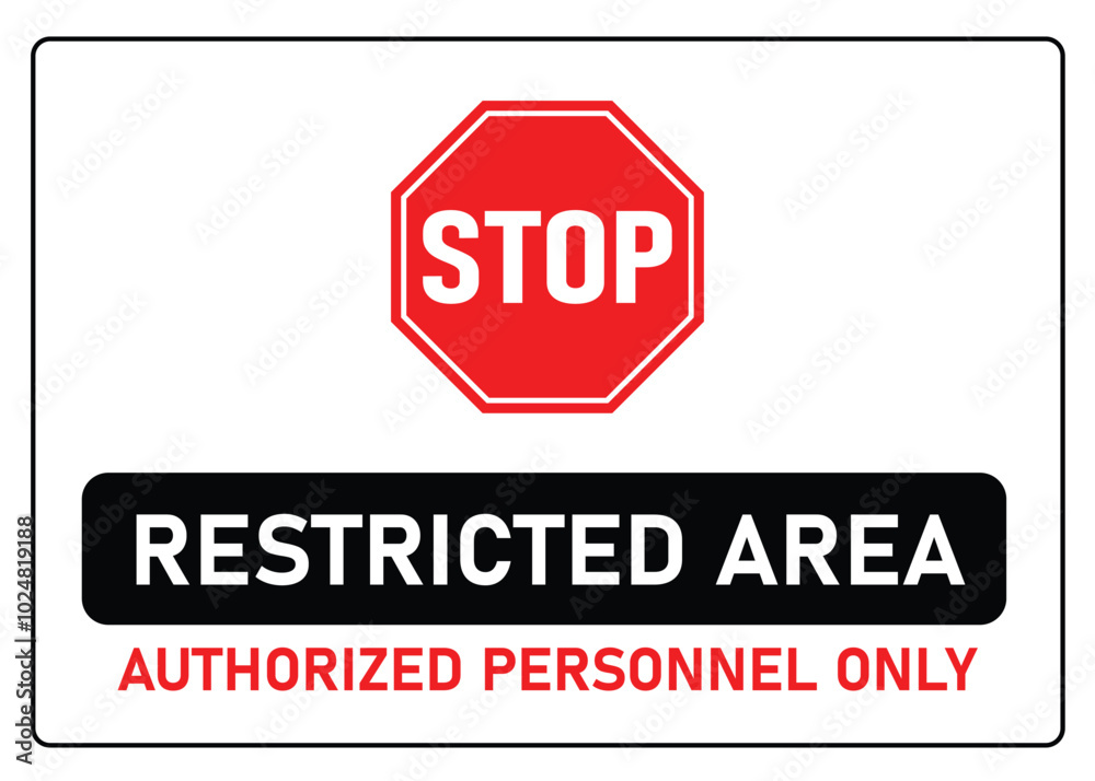 restricted area sign no entry sign authorized personnel only warning ...