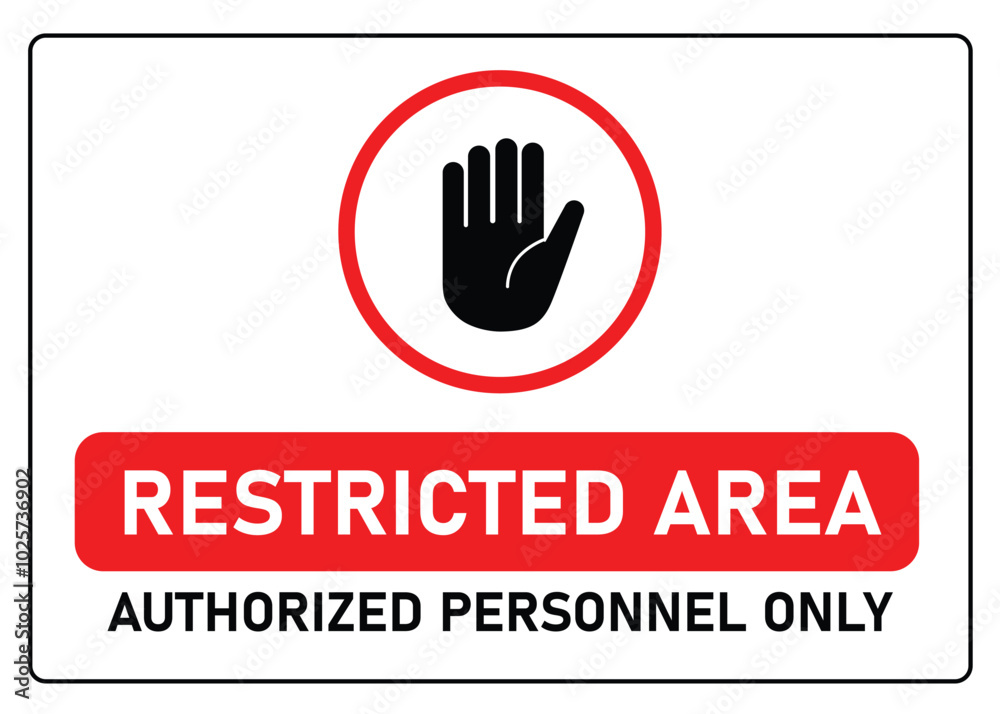 restricted area sign no entry sign authorized personnel only warning ...