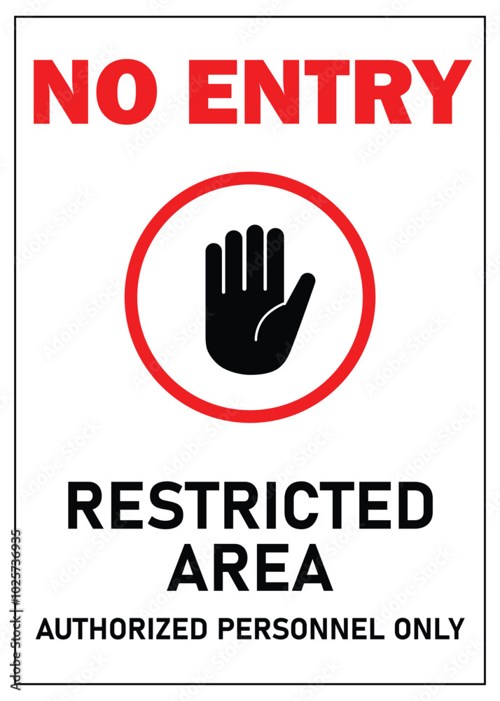 no entry sign restricted area warning authorized personnel only with ...