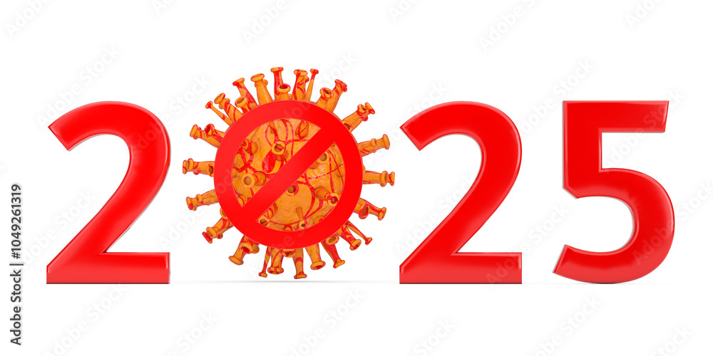 Stop Corona Virus 2019-nCoV in Year 2025 Concept. Virus with ...