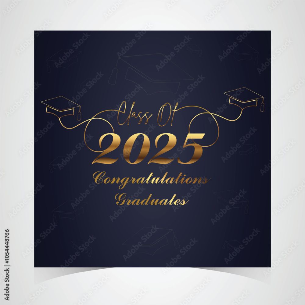 Class of 2025 Congratulations Graduates. Academic Cap and Diploma ...