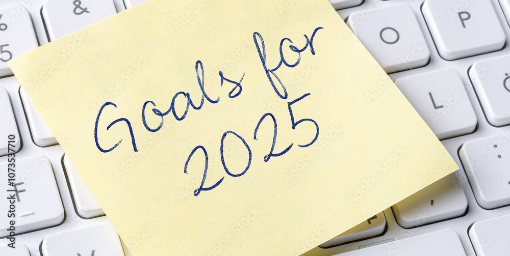 Sticky note on a keyboard - Goals for 2025 Stock Photo | Adobe Stock