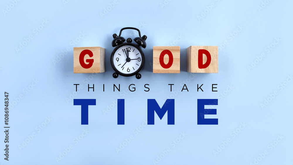 Good things take time. Success quotes, motivational quotes and ...