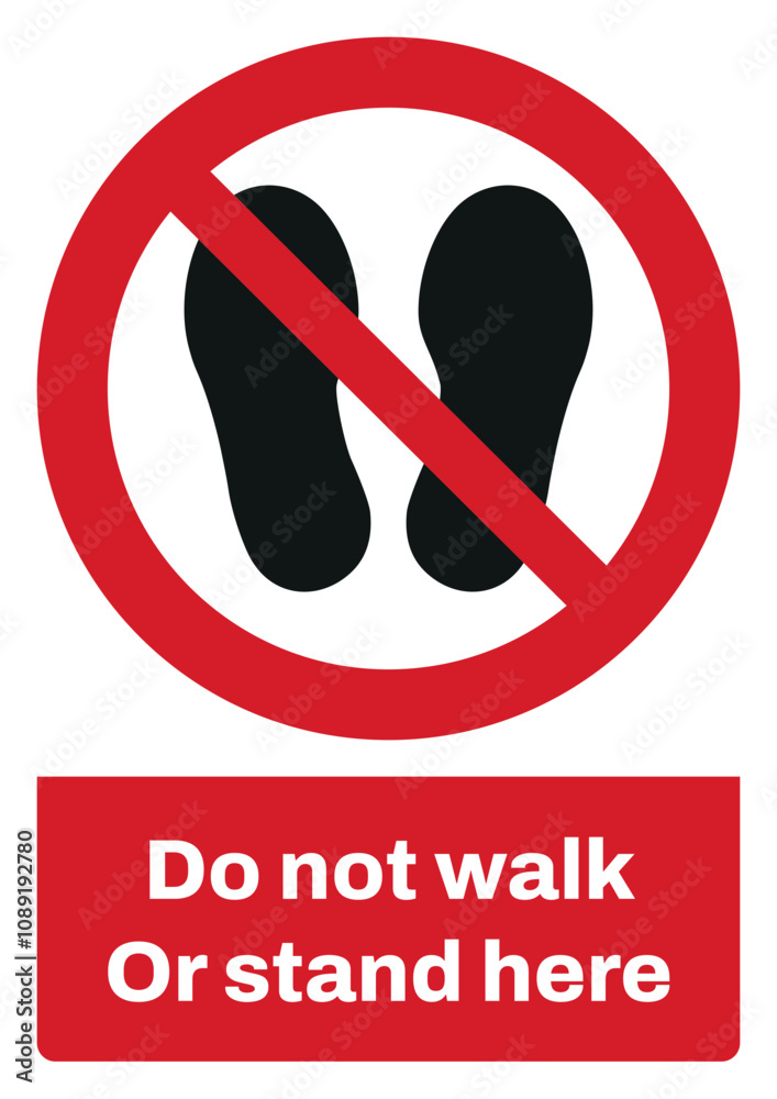 ISO prohibition safety signs sentence case text_do not walk or stand ...
