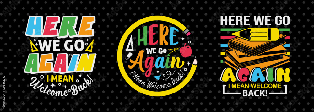 Vector de Stock Here We Go Again I Mean Welcome Back SVG Hello School ...