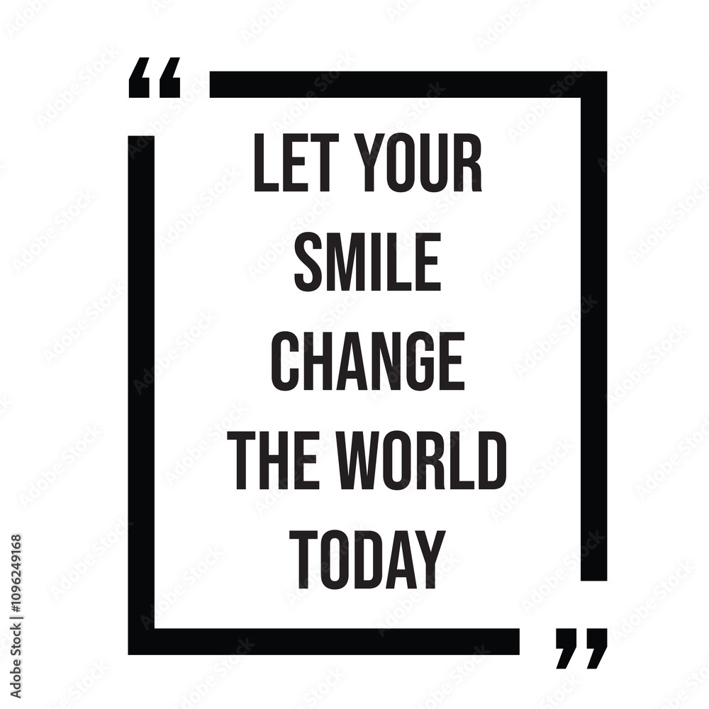 Let your simile change the world today inspirational design quote ...