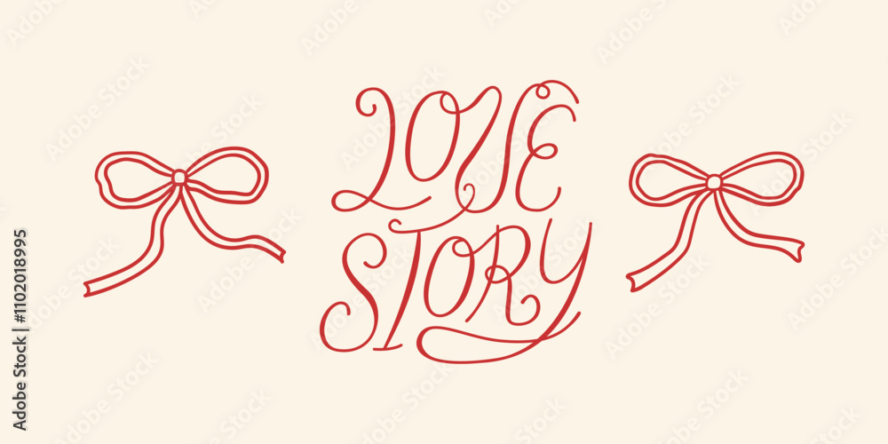 Love story hand drawn lettering and bows. Vector illustration of ...