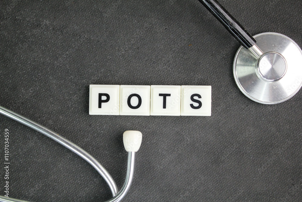 stethoscope and the letters POTS or the word Postural Orthostatic ...
