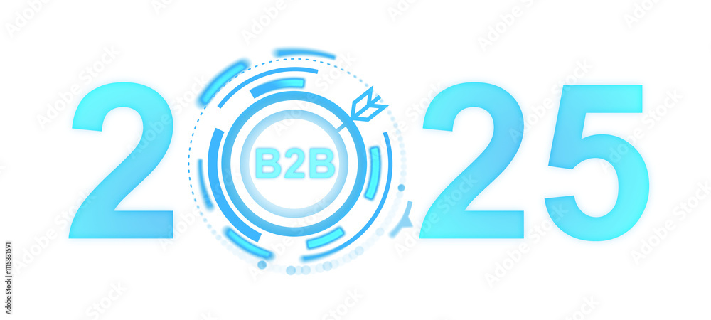 2025 futuristic B2B business concept with glowing blue numbers and a ...