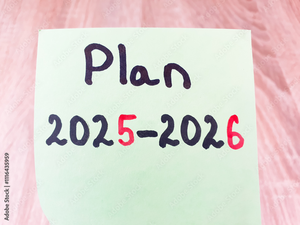 Plan for 2025-2026 text, inscription note. Plan for 2025-2026 planning business concept ...