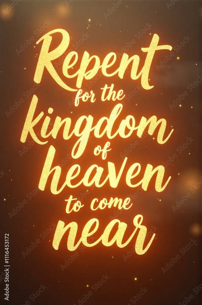 Jesus' words from the Bible - "Repent, for the kingdom of heaven to ...