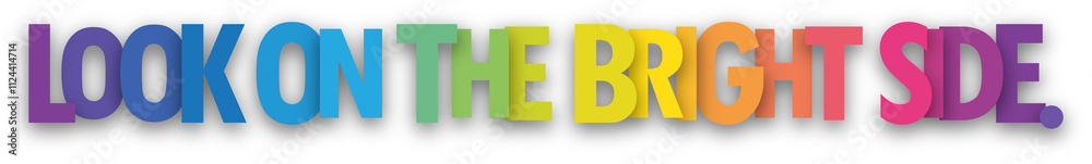 LOOK ON THE BRIGHT SIDE colorful typography banner on transparent ...