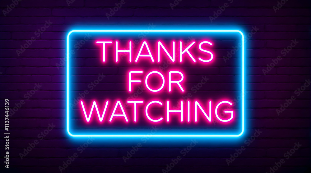 thanks for watching neon sign framed logo on a brick wall background ...