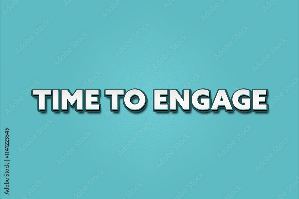 Time to Engage. A Illustration with white text isolated on light green ...