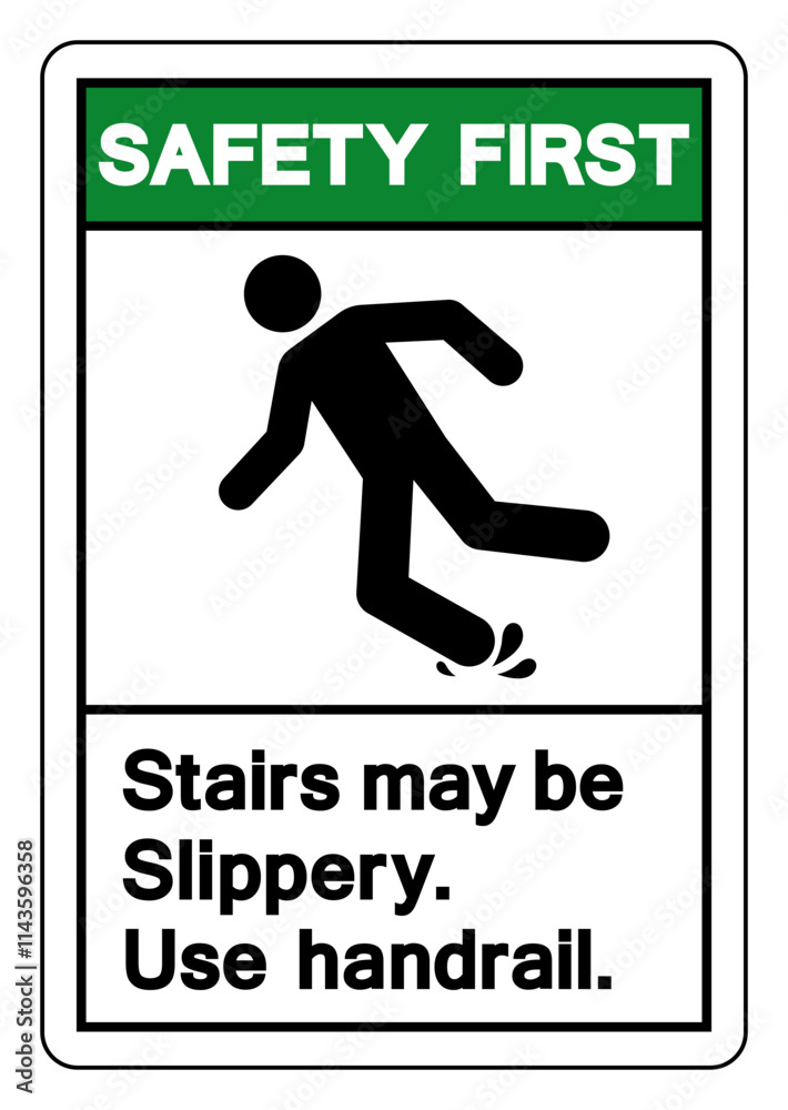 Safety First Stairs May Be Slippery Use Handrail Symbol Sign,Vector ...