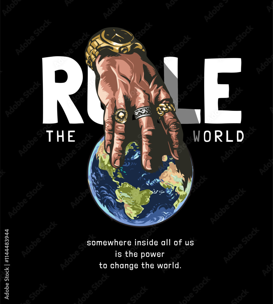 rule the world slogan with hand holding the world graphic vector ...