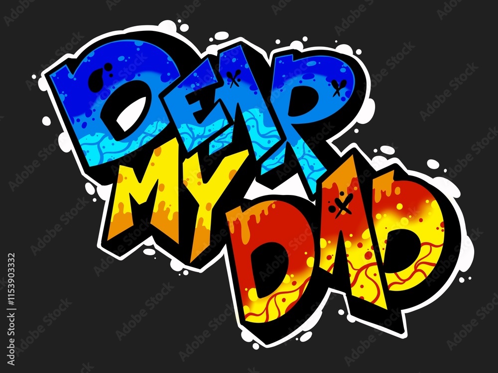 digital illustration of dear my dad font, cool graffiti letter with ...