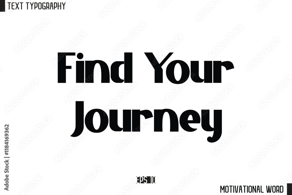 Motivational Quote Text Cursive Typography For Prints Find Your Journey ...