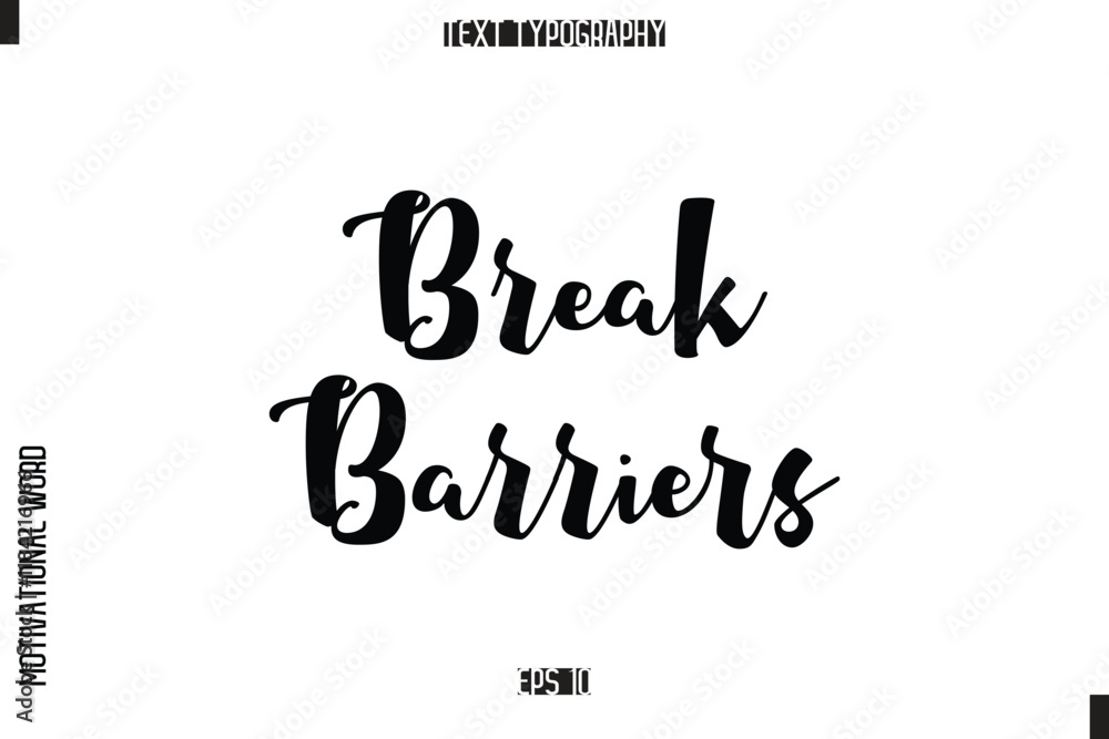 Inspirational Saying Cursive Modern Calligraphy Text For Prints Break ...